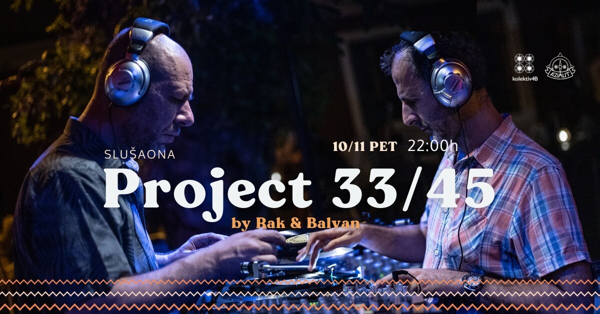Project 33/45 by Rak & Balvan