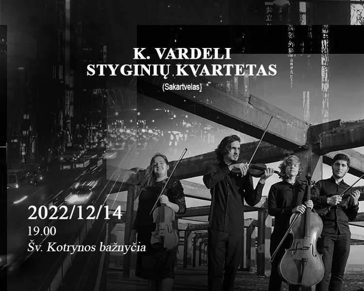 K.VARDELI STRING QUARTET (Georgia) | Vilnius