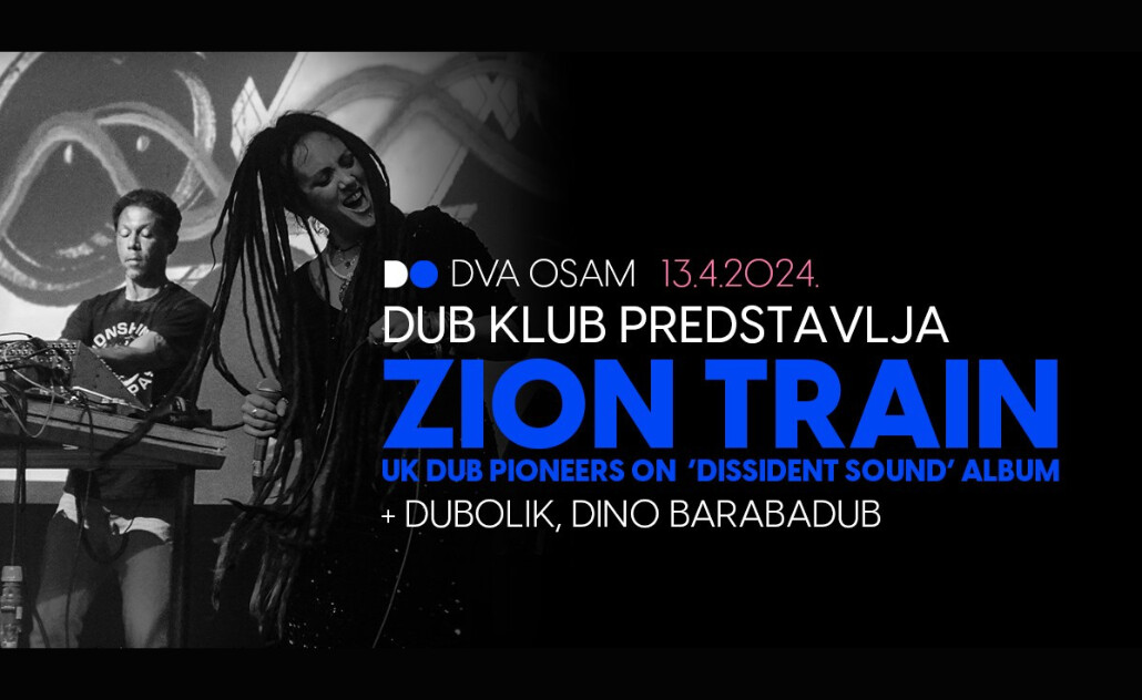 Zion Train + Dubolik & Dino Barabadub